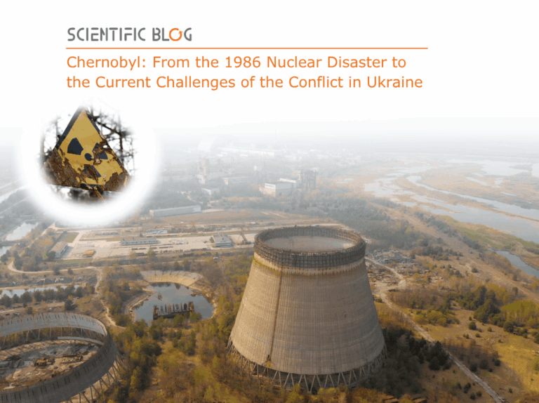 Chernobyl: from the 1986 nuclear disaster to the current challenges of ...